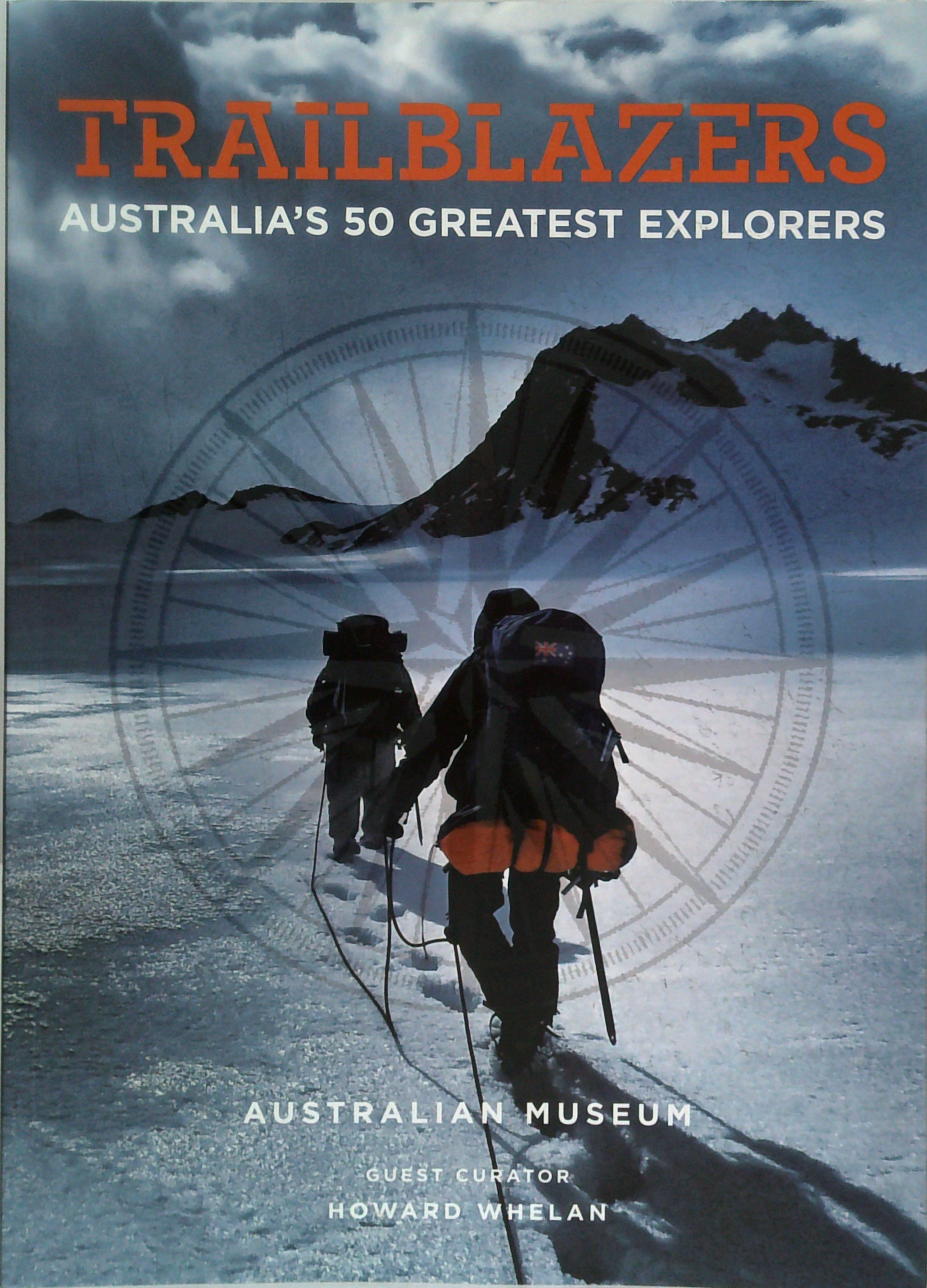 Trailblazers: Australia's 50 Greatest Explorers – Book Grocer