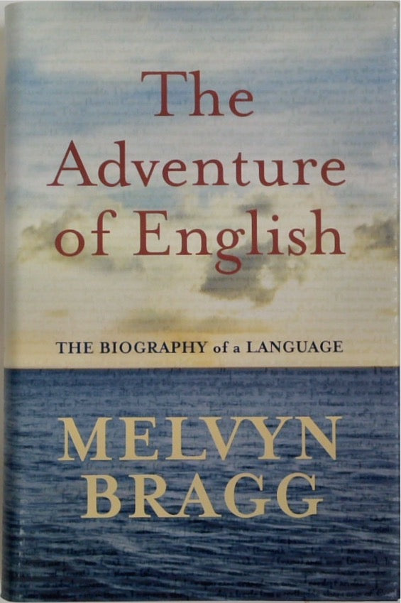 The Adventure of English: The Biography of a Language – Book Grocer