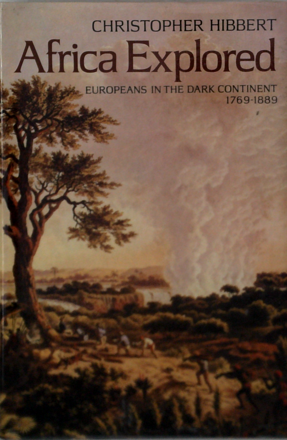 Africa Explored: Europeans In The Dark Continent 1769-1889 – Book Grocer