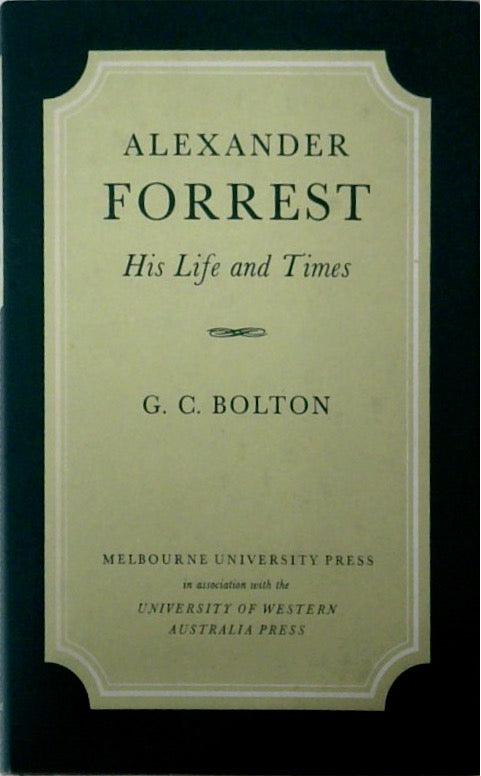 Alexander Forrest His Life and Times – Book Grocer