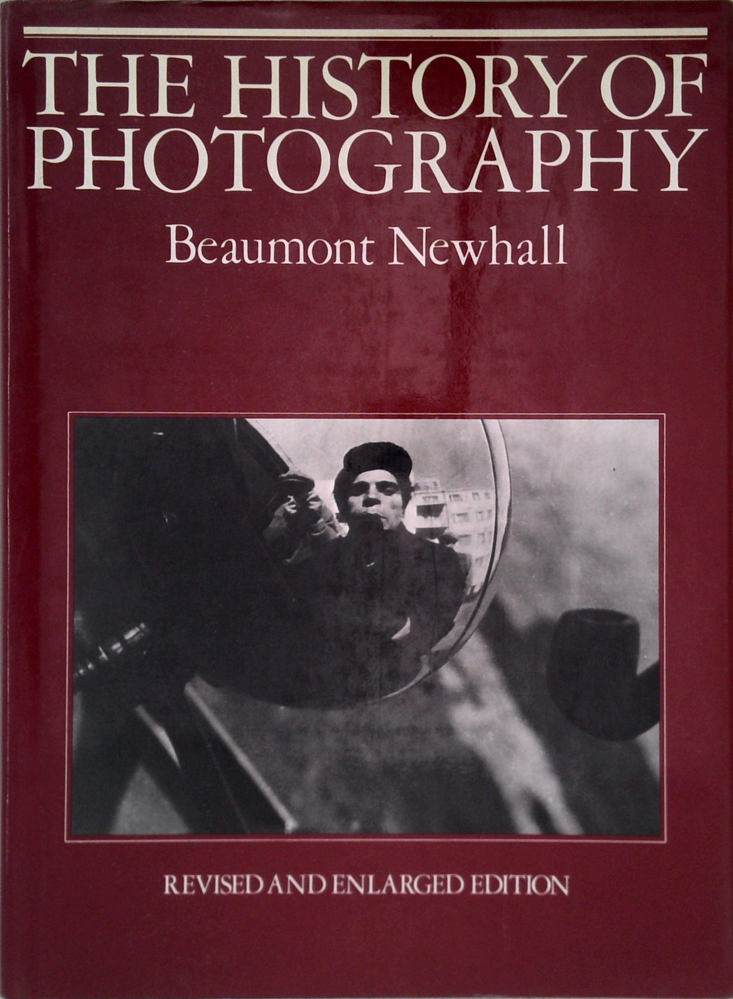 The History Of Photography: Revised And Enlarged Edition – Book Grocer