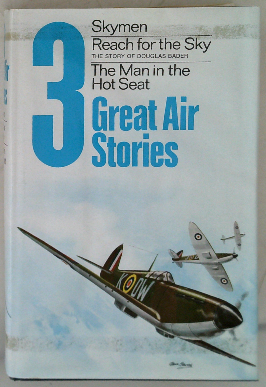 3 Great Air Stories: Skymen; Reach For The Sky: The Story Of Douglas ...