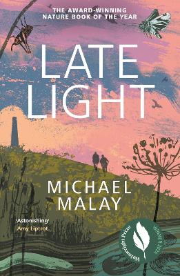 Late Light: WINNER OF THE 2024 WAINWRIGHT PRIZE FOR NATURE WRITING ...
