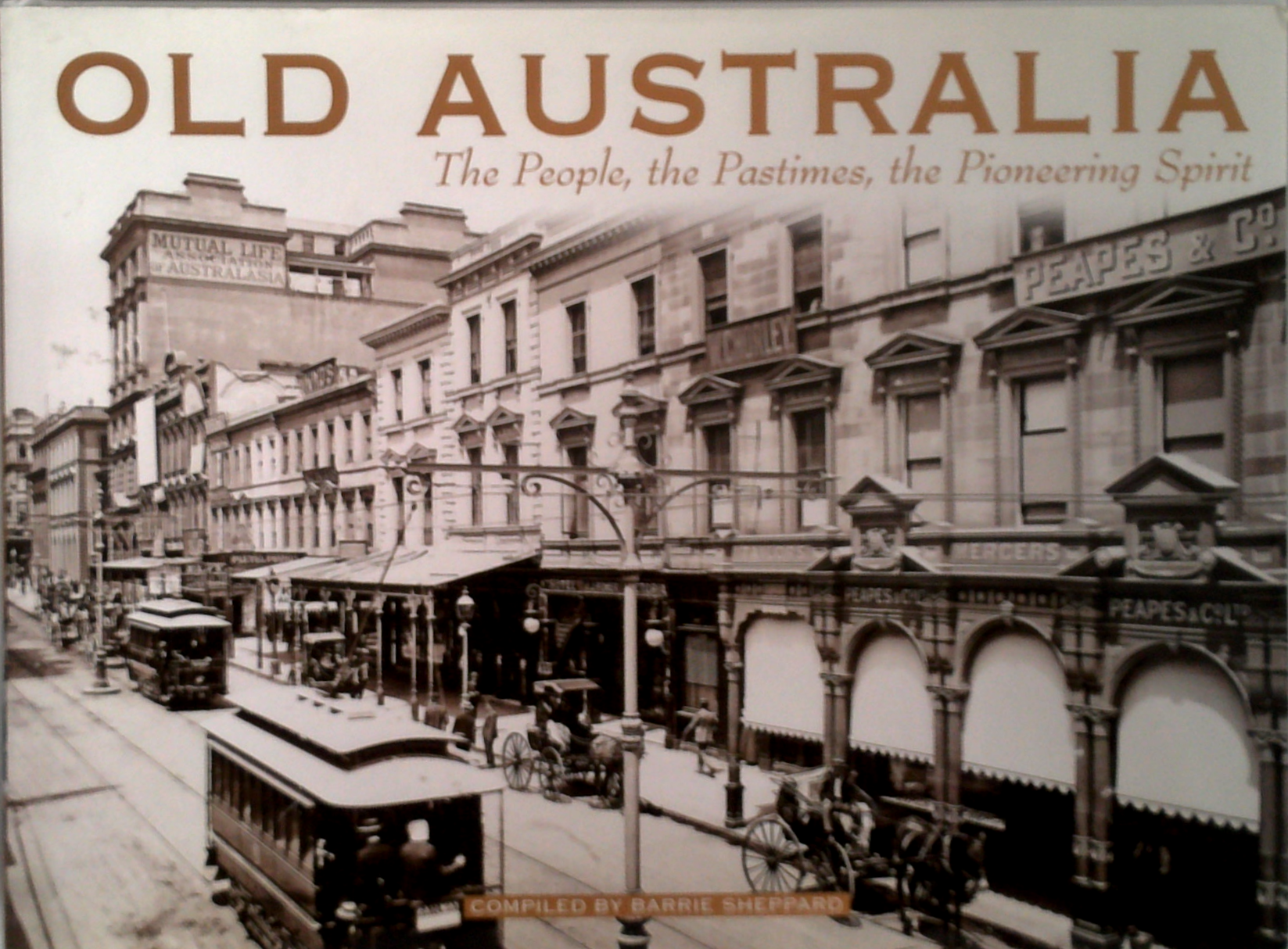 Old Australia: The People, The Pastimes, The Pioneering Spirit – Book ...