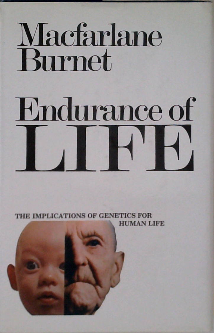 Endurance Of Life: The Implications Of Genetics For Human Life – Book ...
