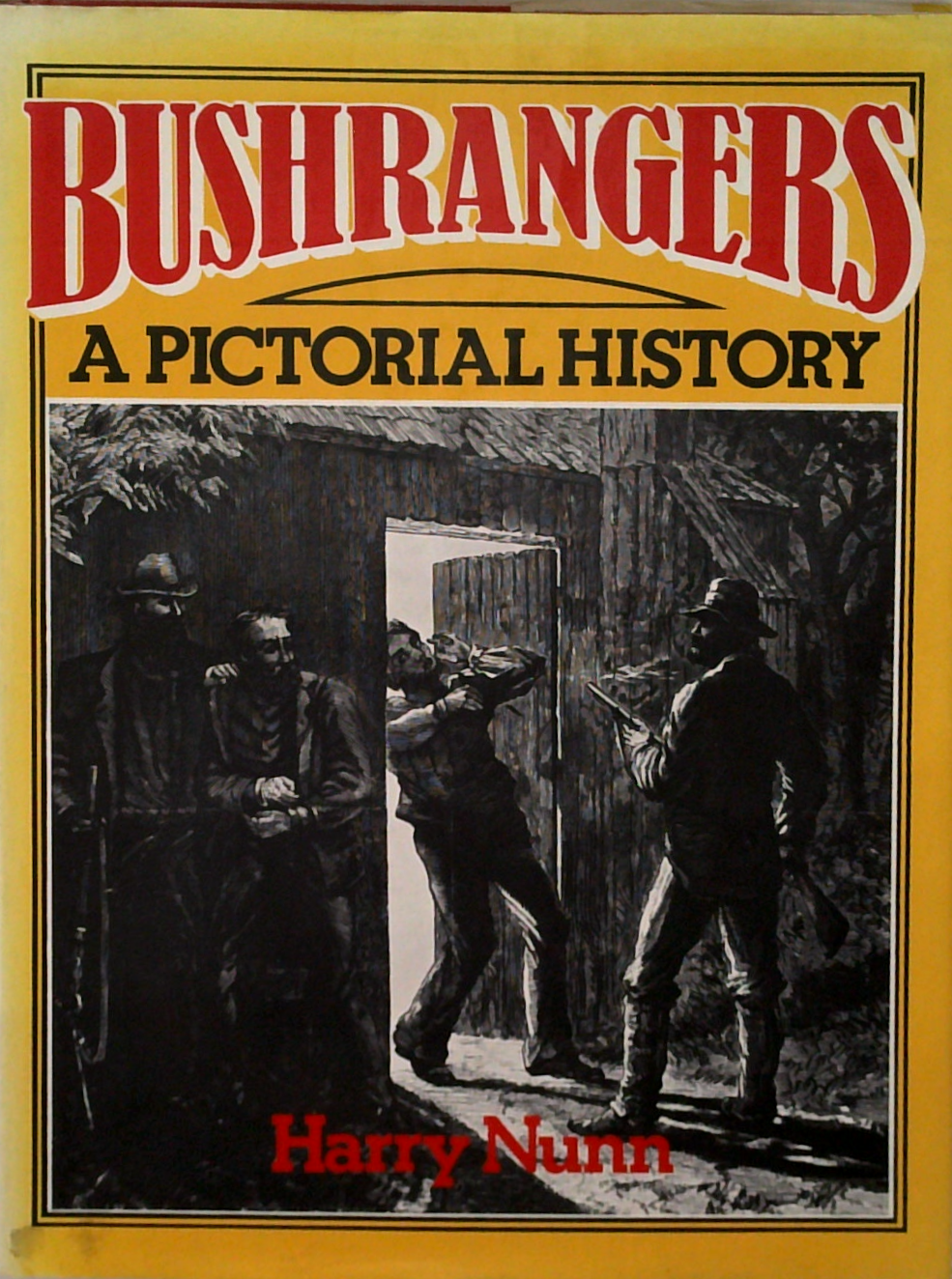 Bushrangers: A Pictorial History – Book Grocer