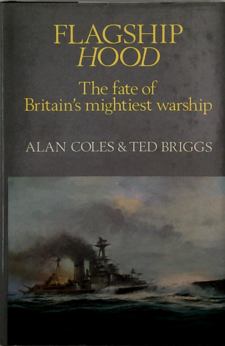Flagship Hood: The Fate Of Britain's Mightiest Warship – Book Grocer