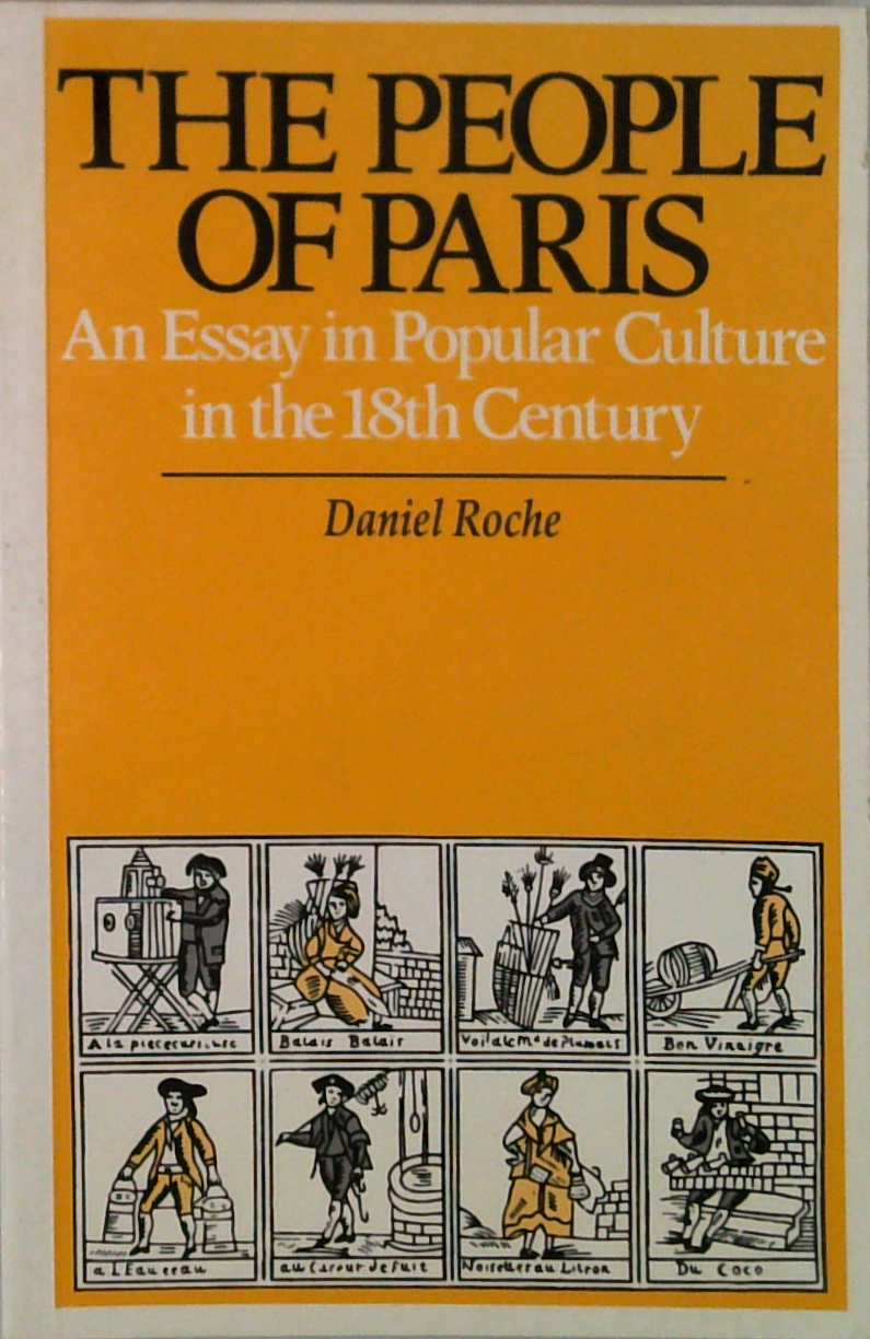 The People Of Paris: An Essay In Popular Culture In The 18Th Century ...