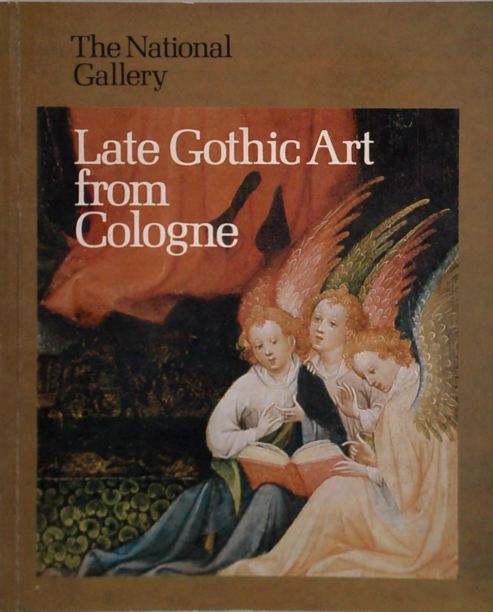 Late Gothic Art From Cologne – Book Grocer