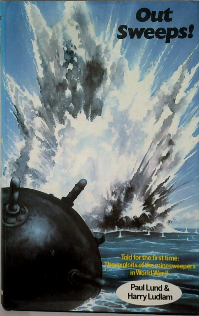 Out Sweeps!: The Story Of The Minesweepers In World War Ii – Book Grocer