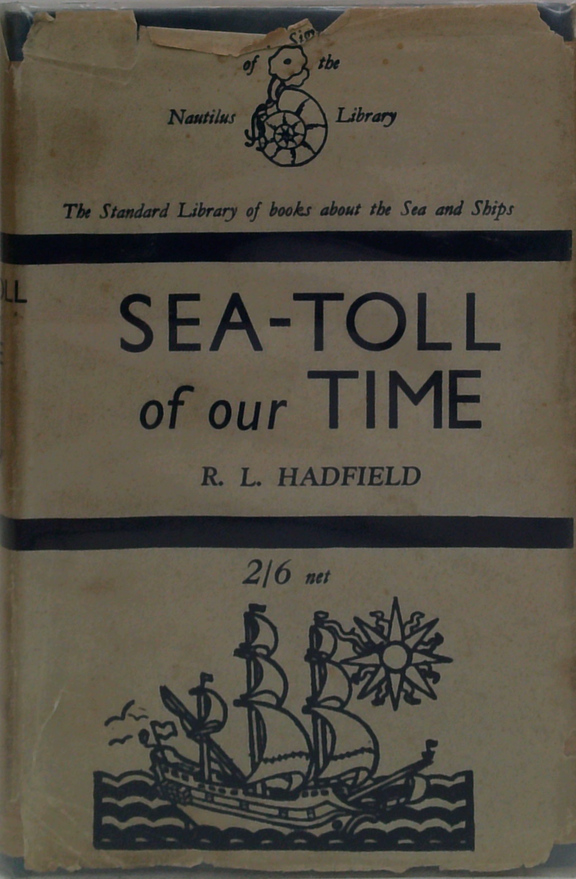 Sea-Toll Of Our Time: A Chronicle Of Maritime Disaster During The Last ...
