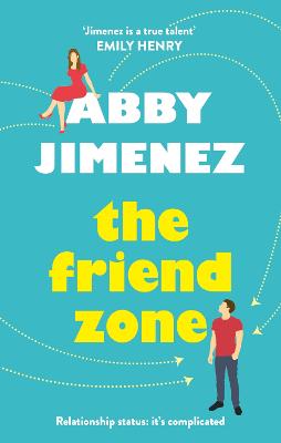 The Friend Zone: the most hilarious and heartbreaking romantic comedy ...