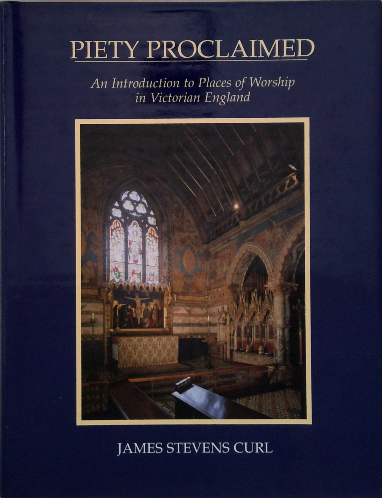 Piety Proclaimed: An Introduction To Places Of Worship In Victorian ...