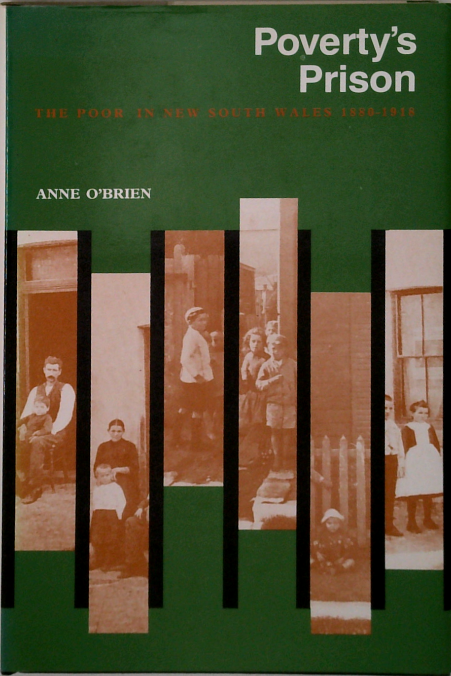 Poverty's Prison: The Poor In New South Wales 1880-1918 – Book Grocer