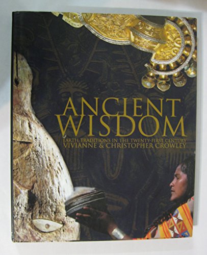 Ancient Wisdom: Earth Traditions in the Twenty-First Century – Book Grocer