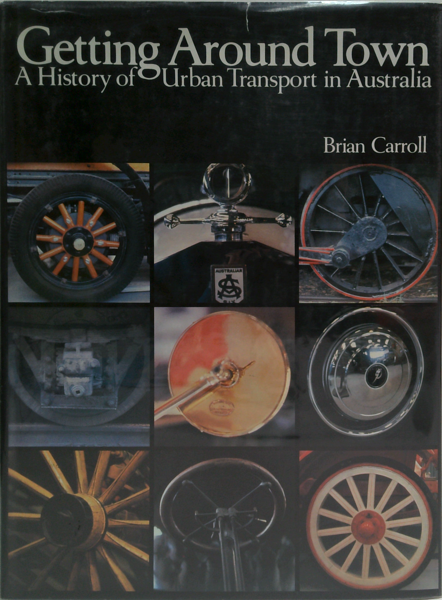 Getting Around Town: A History Of Urban Transport In Australia – Book ...