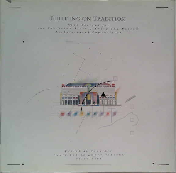 Building On Tradition: Nine Designs For The Victorian State Library And ...