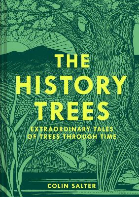 The History Trees: Extraordinary Tales of Trees Through Time – Book Grocer