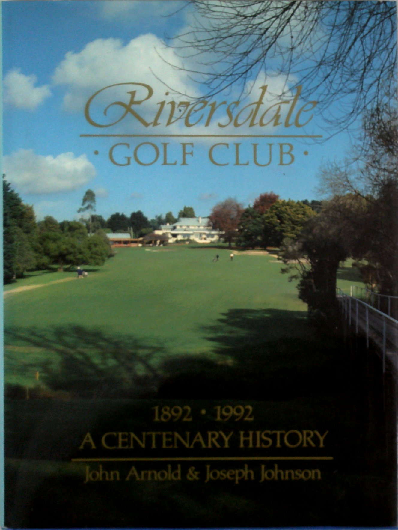 Riversdale Golf Club: A Centenary History – Book Grocer