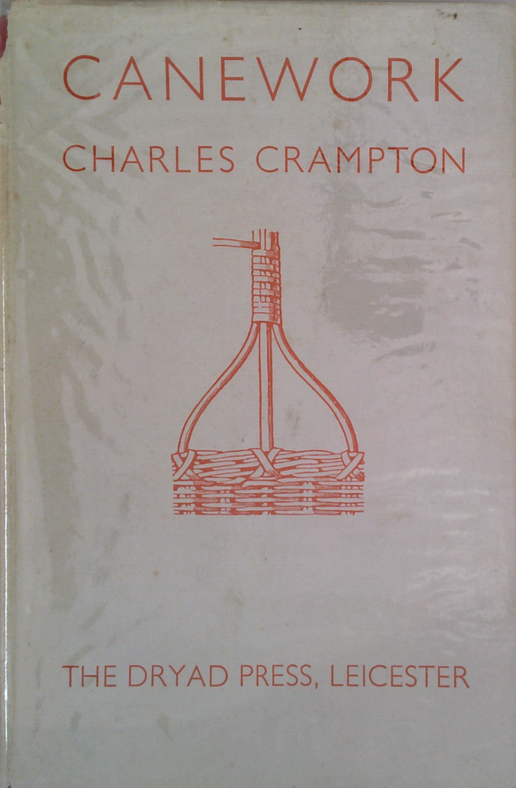 Canework: Including An Introduction To The History Of Basket-Making And ...