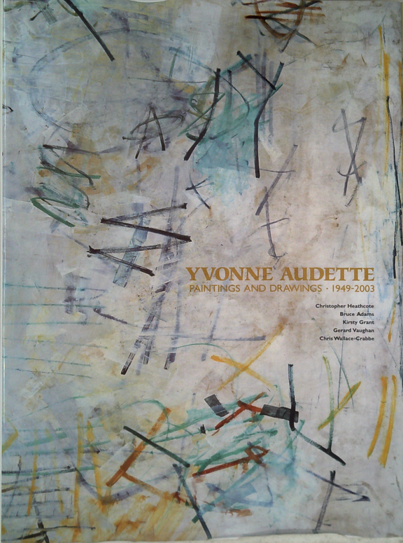 Yvonne Audette: Paintings And Drawings - 1949-2003 – Book Grocer