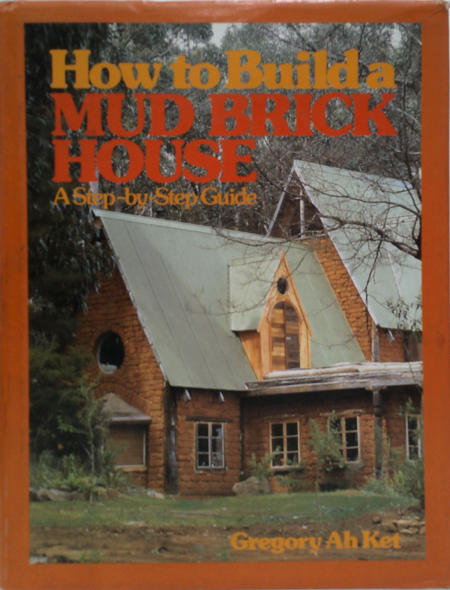 How To Build A Mud Brick House: A Step-By-Step Guide – Book Grocer