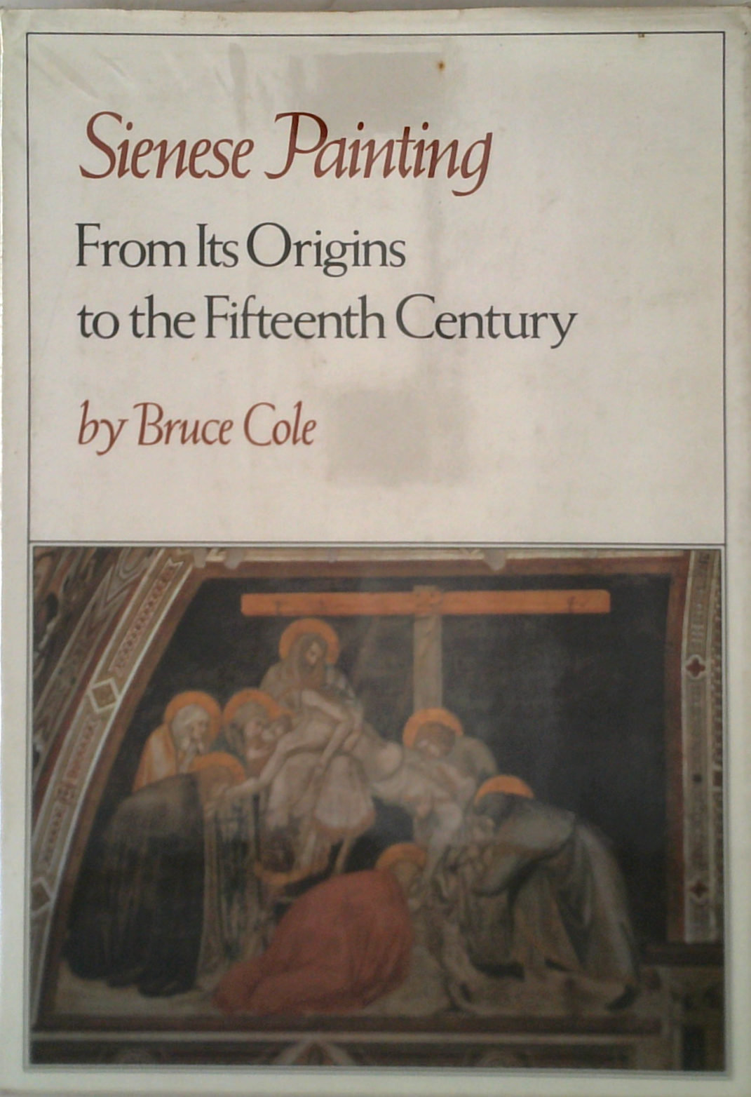 Sienese Painting: From Its Origins To The Fifteenth Century – Book Grocer