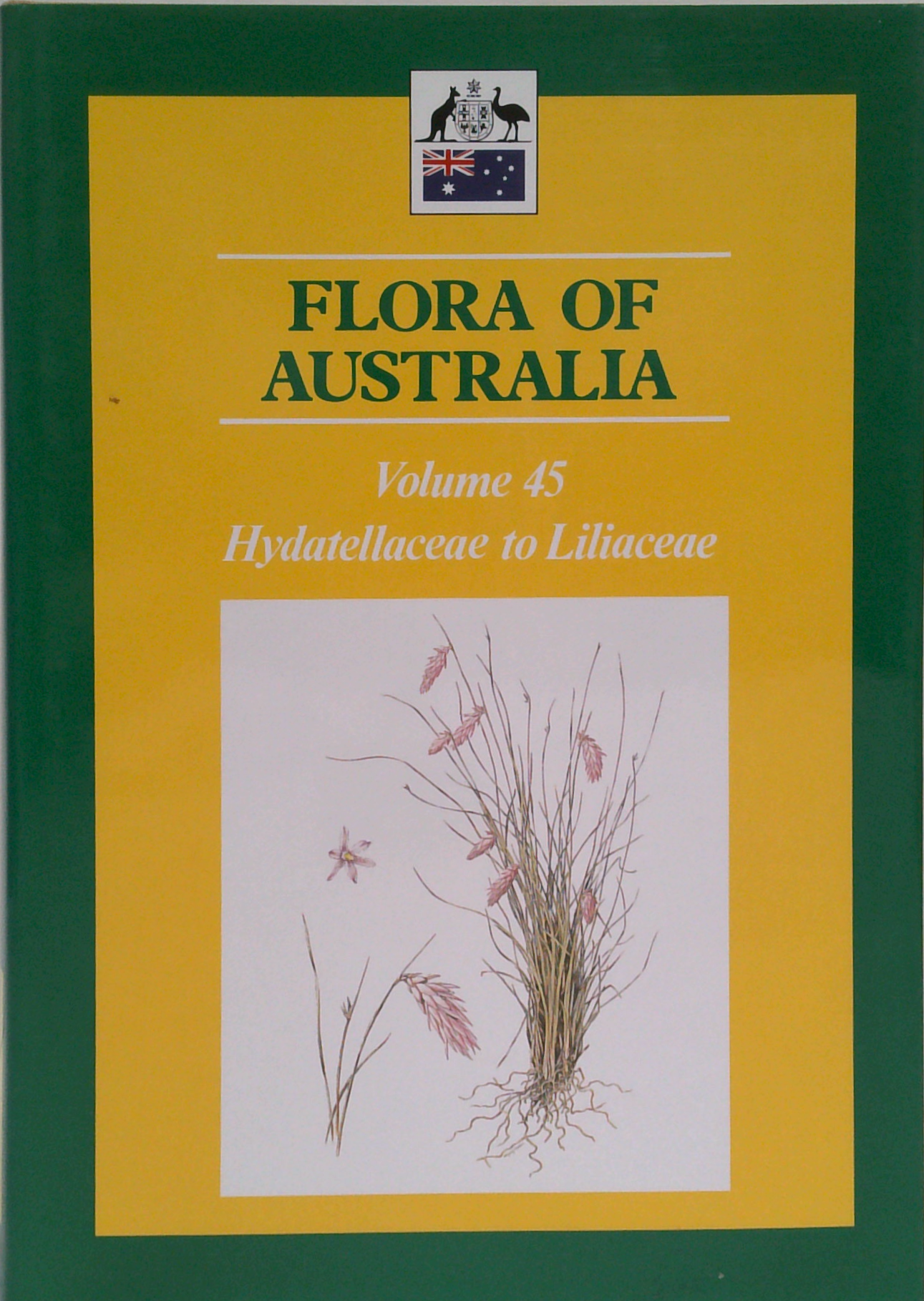 Flora Of Australia: Volume 45, Hydatellaceae To Liliaceae – Book Grocer