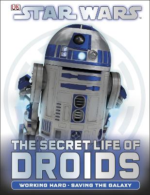 Star Wars The Secret Life of Droids – Book Grocer