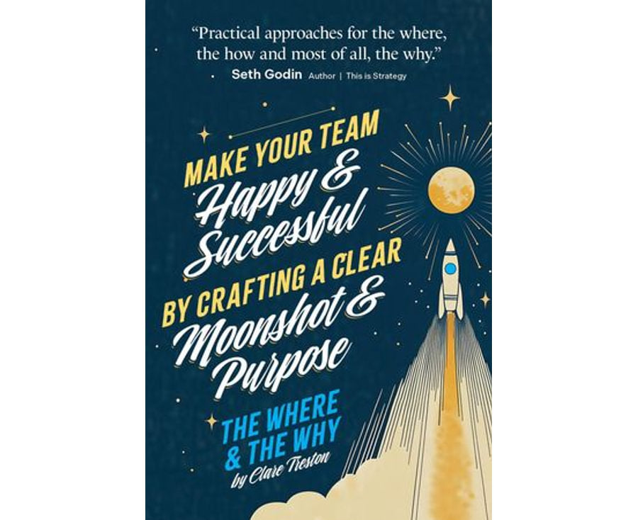 Make Your Team Happy and Successful by Crafting a Clear Moonshot and ...