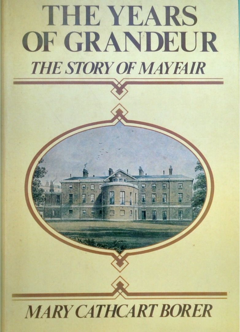 The Years of Grandeur: The Story of Mayfair – Book Grocer