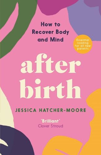 After Birth: How to Recover Body and Mind – Book Grocer
